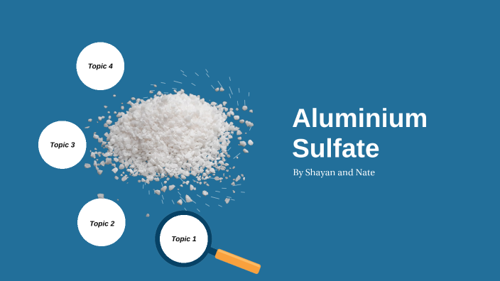 Aluminium Sulfate prezi by Shayan Bhatti on Prezi