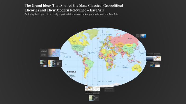 The Grand Ideas That Shaped the Map: Classical Geopolitical Theories ...