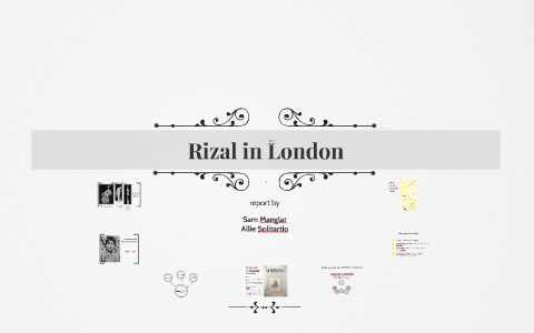 Rizal in London (1888 - 1889) by A S on Prezi