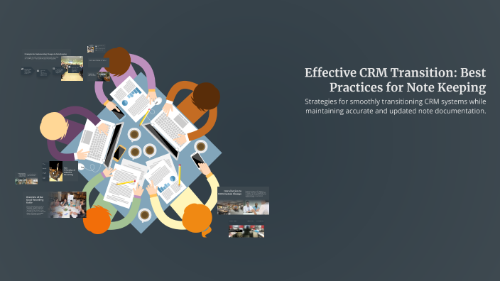 Effective CRM Transition: Best Practices for Note Keeping by Derrick ...