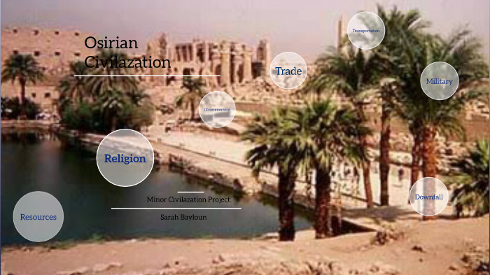 Osirian Civilization by Sarag Bayloun on Prezi