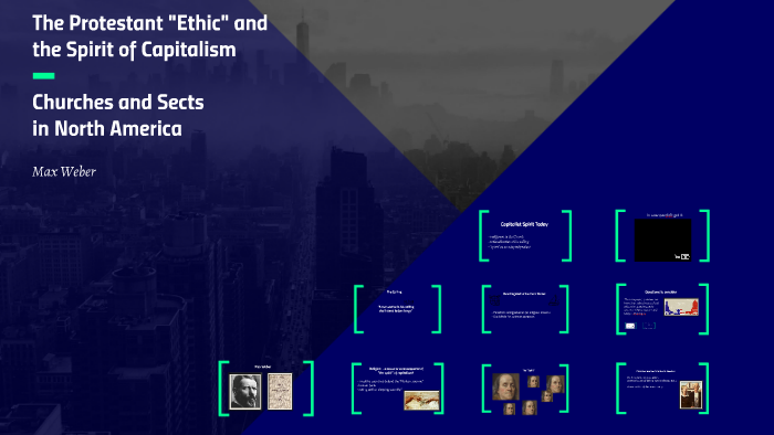 Protestant Work Ethic and the Spirit of Capitalism by Ola Rabenda on Prezi
