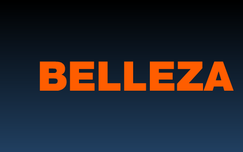 Belleza by Abram Torres on Prezi