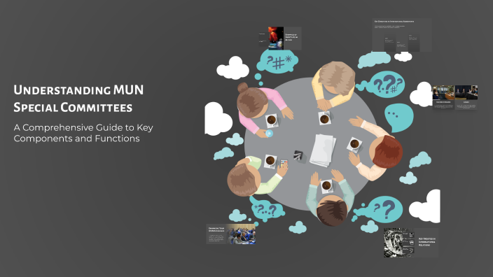 Understanding MUN Special Committees by Ammeera Qaqish on Prezi