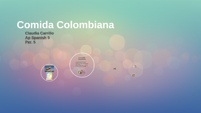 Comida Colombiana by Angelina Carrillo on Prezi
