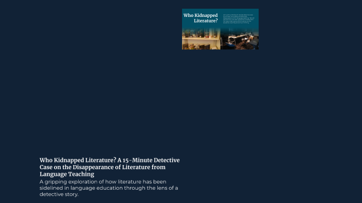 Who Kidnapped Literature? A 15-Minute Detective Case on the ...