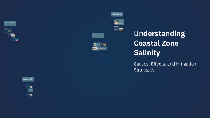 Understanding Coastal Zone Salinity by Carl john Balante on Prezi