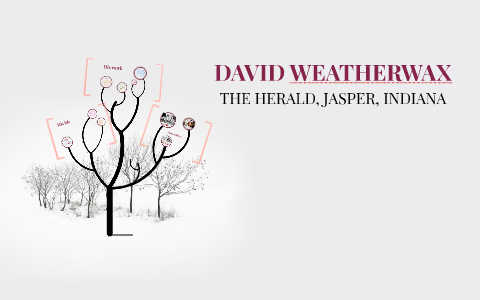 DAVID WEATHERWAX by Hanh Nguyen on Prezi