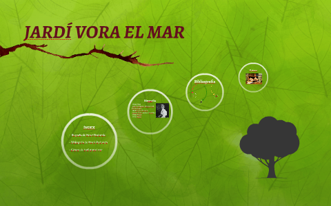 JARDÍ VORA EL MAR by Maria Mora on Prezi