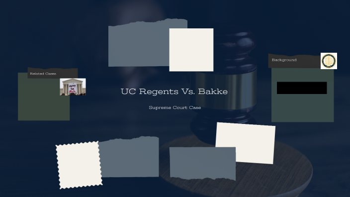 UC Regents Vs. Bakke by Makenzie Lim on Prezi