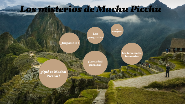 Los misterios de Machu Picchu by Weronika Malach on Prezi