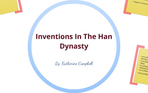Inventions In The Han Dynasty by katherine campbell on Prezi