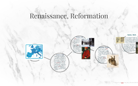 Renaissance, Reformation by Sandra Casson on Prezi