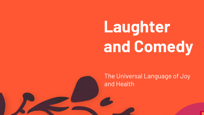 Laughter and Comedy by Jason Huo on Prezi