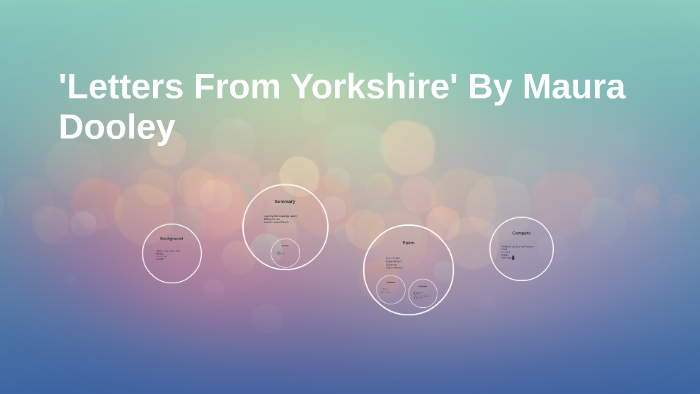 'Letters From Yorkshire' By Maura Dooley by Karishma Banga on Prezi