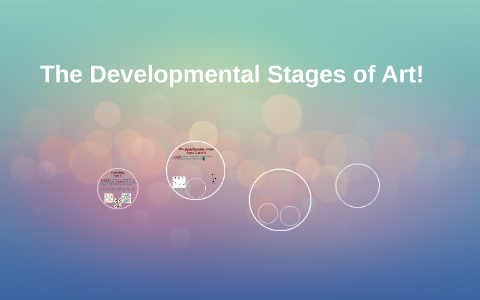 The Developmental Stages of Art! by on Prezi