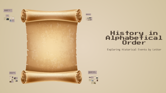 History in Alphabetical Order by Anthony Jones on Prezi