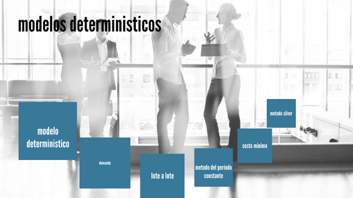 modelos deterministicos by keyla Baez on Prezi
