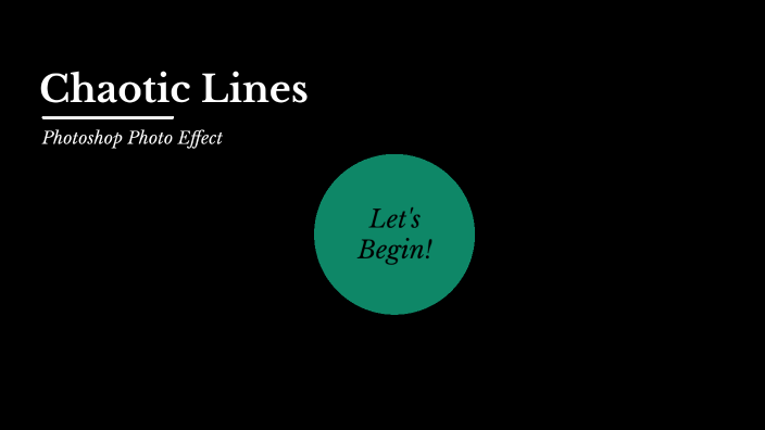 Chaotic Lines Photo Effect | Photoshop by Ava Goedhard on Prezi
