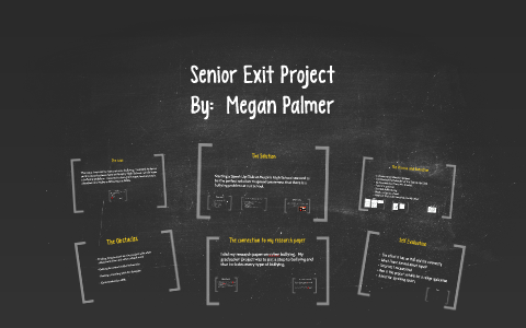 Senior Exit Project by Megan Palmer on Prezi