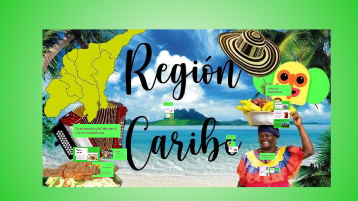 REGIÓN CARIBE DE COLOMBIA by Alex Duarte Peñaranda on Prezi