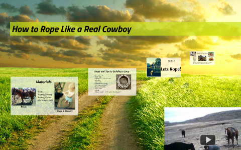 How to Rope Like a Real Cowboy by Jason Bonney on Prezi