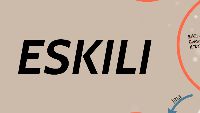 ESKILI by Xh Bejko on Prezi