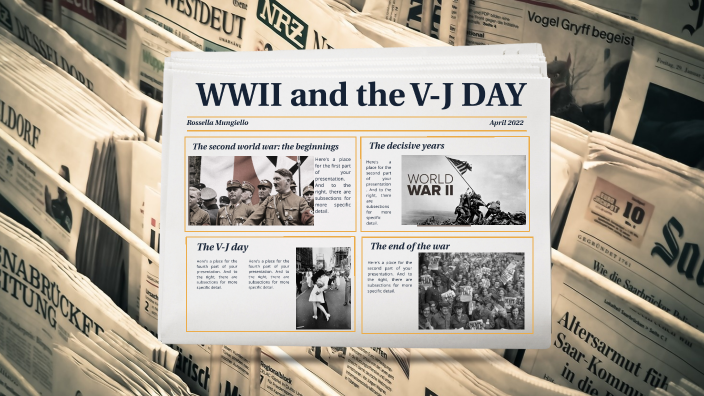 World War 2 and the v-j day by Rossella Mungiello on Prezi