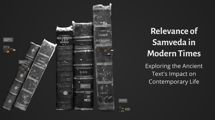 Relevance of Samveda in Modern Times by vishu jangale on Prezi