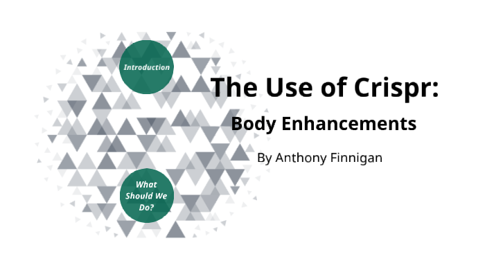 Crispr: Is It Worth It? by Anthony Finnigan on Prezi