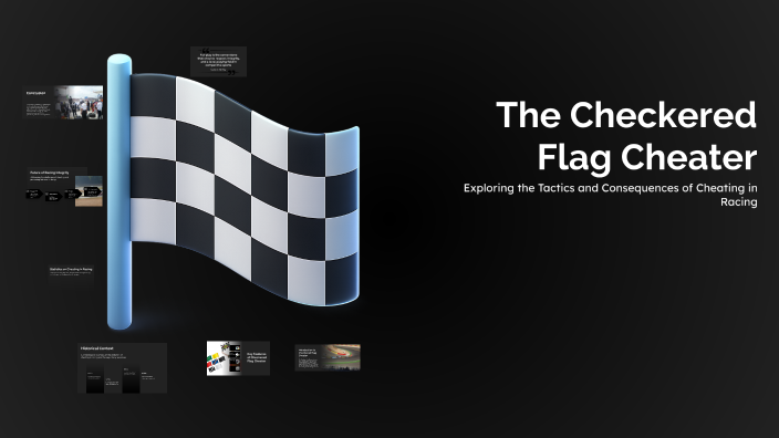 The Checkered Flag Cheater by Rachel Clemens on Prezi