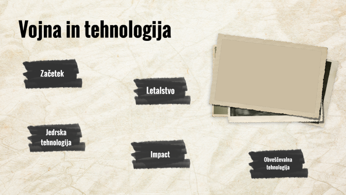 Vojna in tehnologija by lovro rozman on Prezi