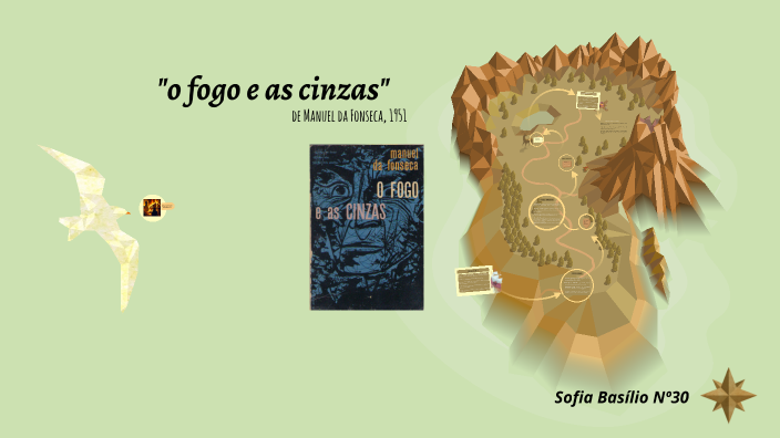 O Fogo E As Cinzas By Maria Oliveira On Prezi