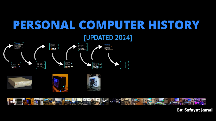 UPDATED 2024 Personal Computer History by Safayat Jamal on Prezi