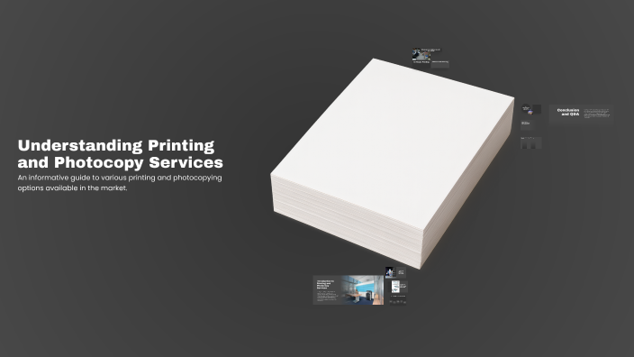 Understanding Printing and Photocopy Services by devanandha on Prezi