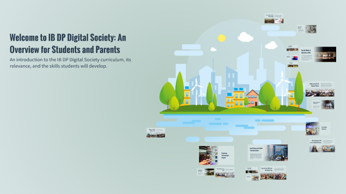 Welcome to IB DP Digital Society: An Overview for Students and Parents ...