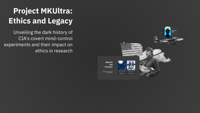 Project MKUltra: Ethics and Legacy by Anthony Herrera [STUDENT] on Prezi