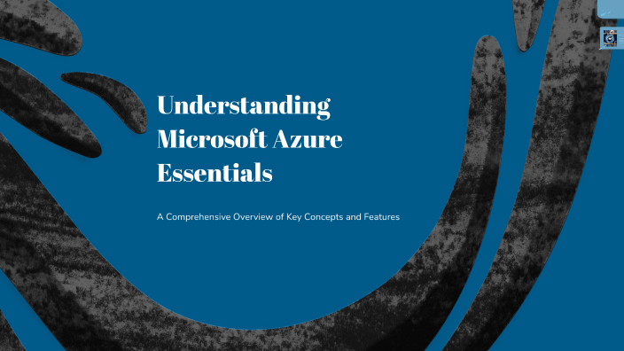 Understanding Microsoft Azure Essentials by Ananya KR on Prezi