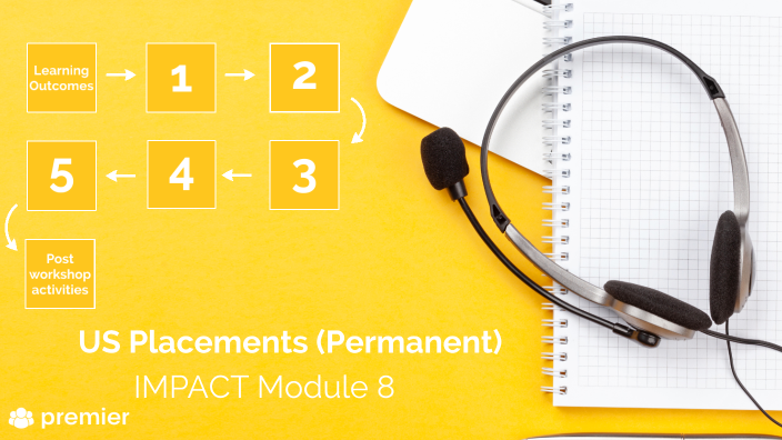 US IMPACT Module 8 - Placements (Permanent) by Hannah Bebb on Prezi