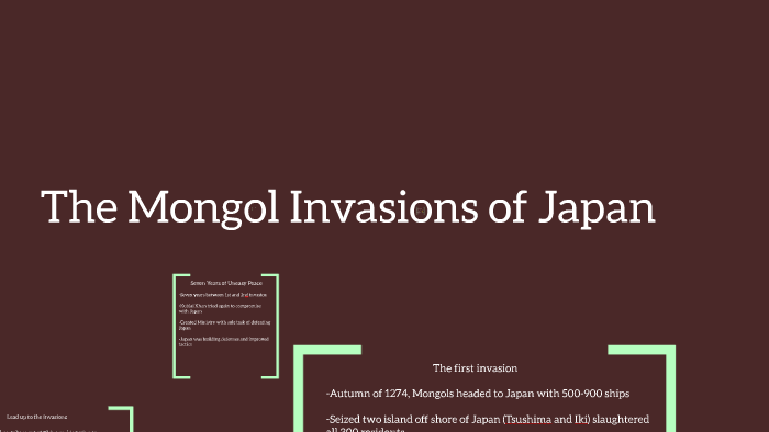 The Mongol Invasions of Japan by jesse plank on Prezi