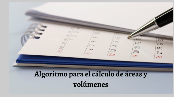 Algoritmo para el cálculo de áreas y volúmenes by Daniel Agudelo on Prezi Algoritmo para el cálculo de áreas y volúmenes by Daniel Agudelo on Prezi