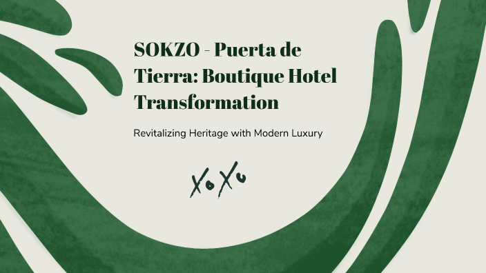 SOKZO - Puerta de Tierra: Boutique Hotel Transformation-3 by DIEGO MALDONADO on Prezi