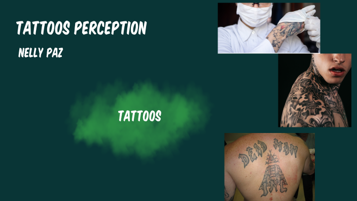 Tattoo Perception by Nelly Paz on Prezi