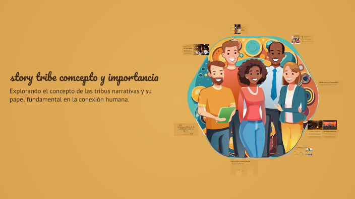 story tribe comcepto y importancia by Franklin Quintero on Prezi