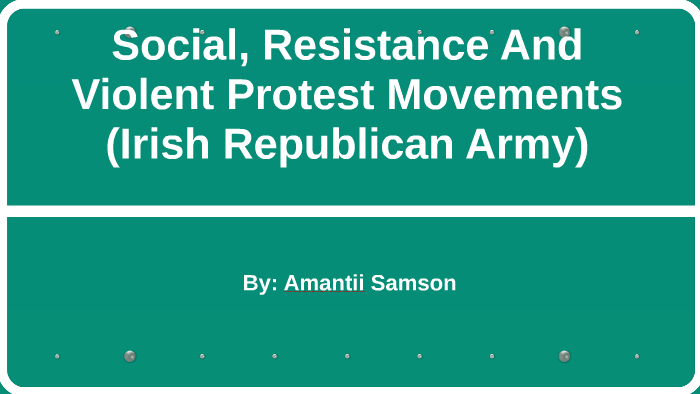Social, Resistance And Violent Protest Movements by Amantii Samson on Prezi