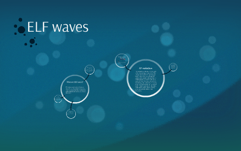 ELF waves by zip zap on Prezi