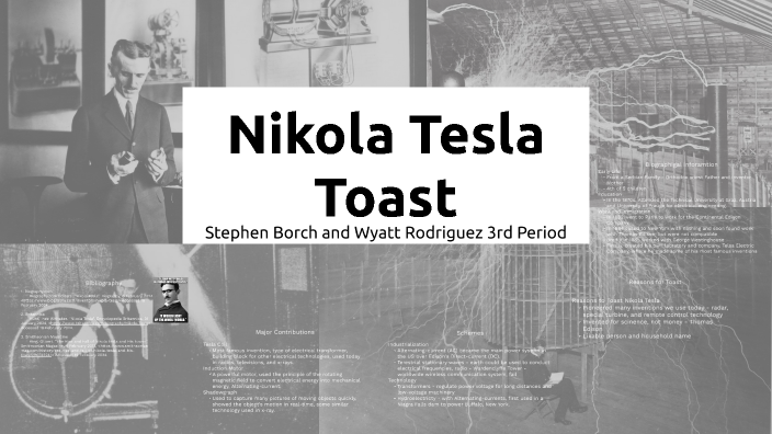 Nikola Tesla Roast or Toast DCUSH Project by Stephen Borch on Prezi