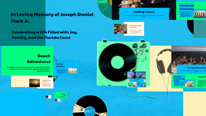 In Loving Memory of Joseph Daniel Mack Jr. by Shyam Mistry on Prezi