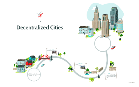 Decentralized Cities by Andy Morris on Prezi