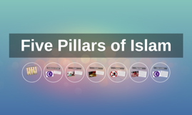 Five Pillars of Islam by Kyndra Brown on Prezi